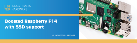 Boosted Raspberry Pi 4 with SSD support - IoT Industrial Devices