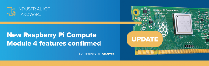 New Raspberry Pi Compute Module 4 features confirmed - IoT Industrial ...
